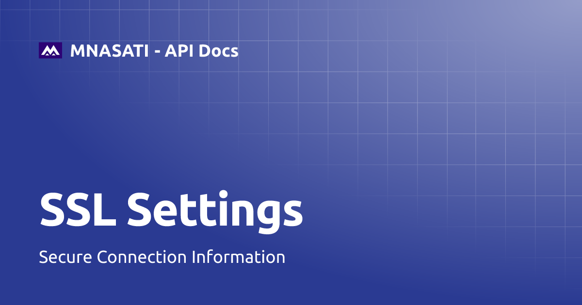 SSL Settings | MNASATI - API Docs